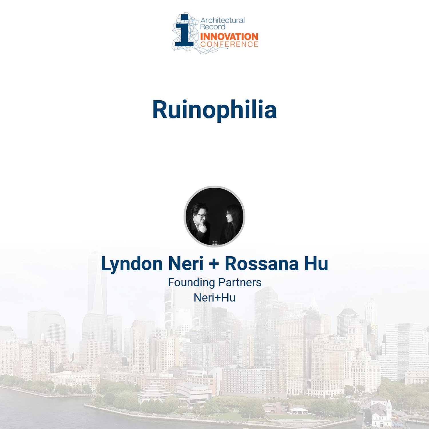 Neri&Hu – Neri&Hu Lecture | Architectural Record Innovation Conference ...